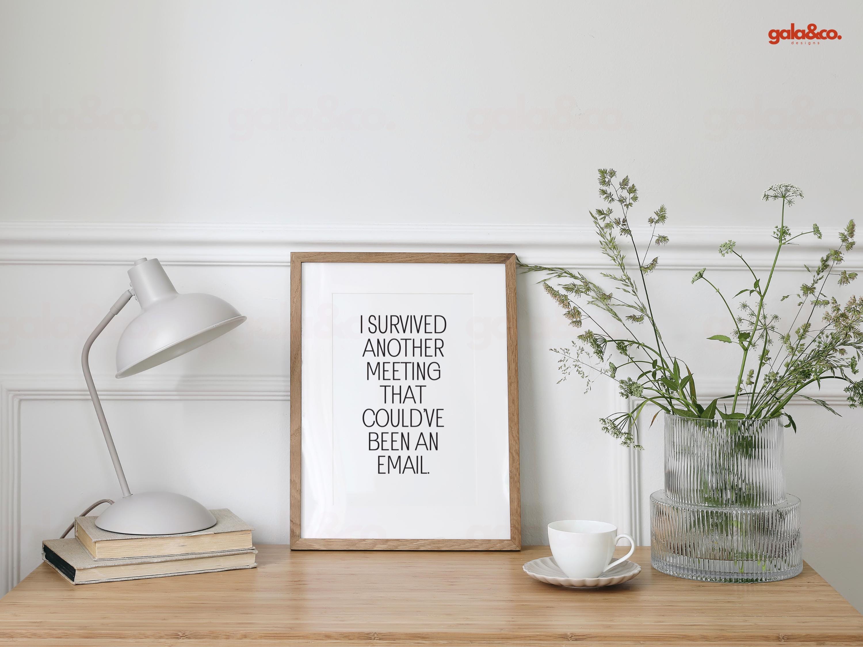 I Survived A Meeting Home Office Decor, Printable Wall Art, Funny ...