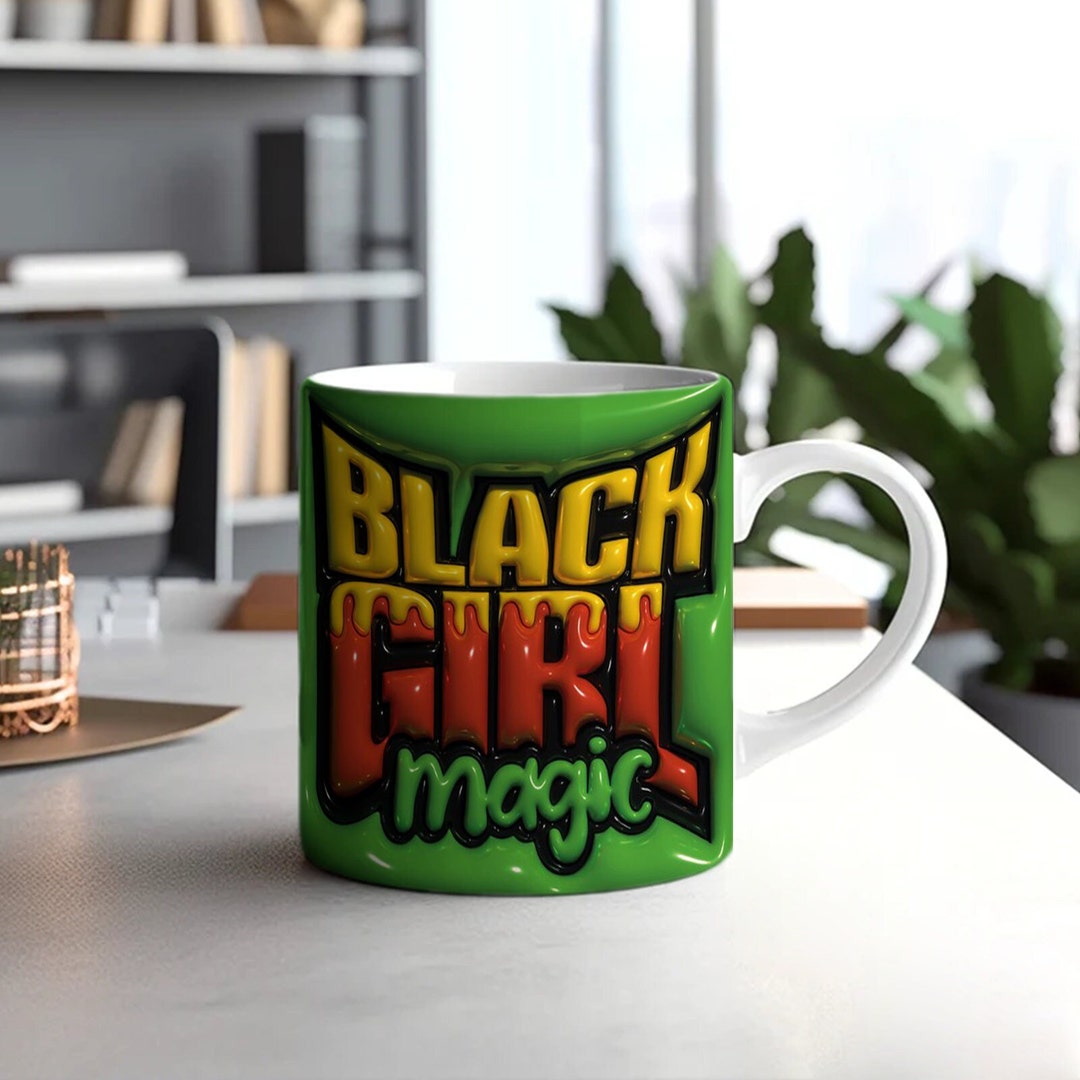 Black Girl Magic Mug, Black History Month Coffee Mug, Black Excellence ...