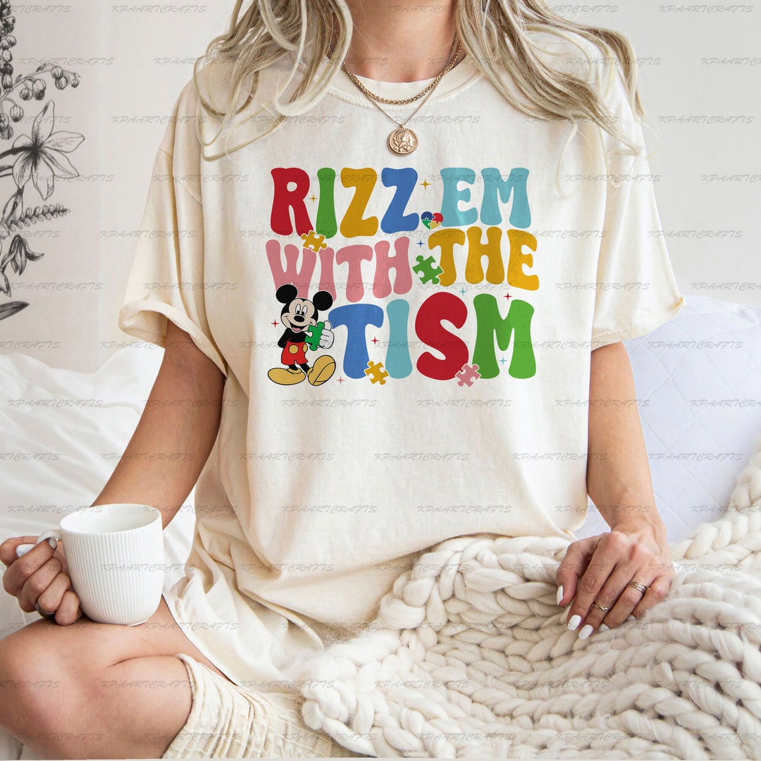 Rizz Em With the Tism Shirt, Autism Awareness Apparel, Autism Community ...