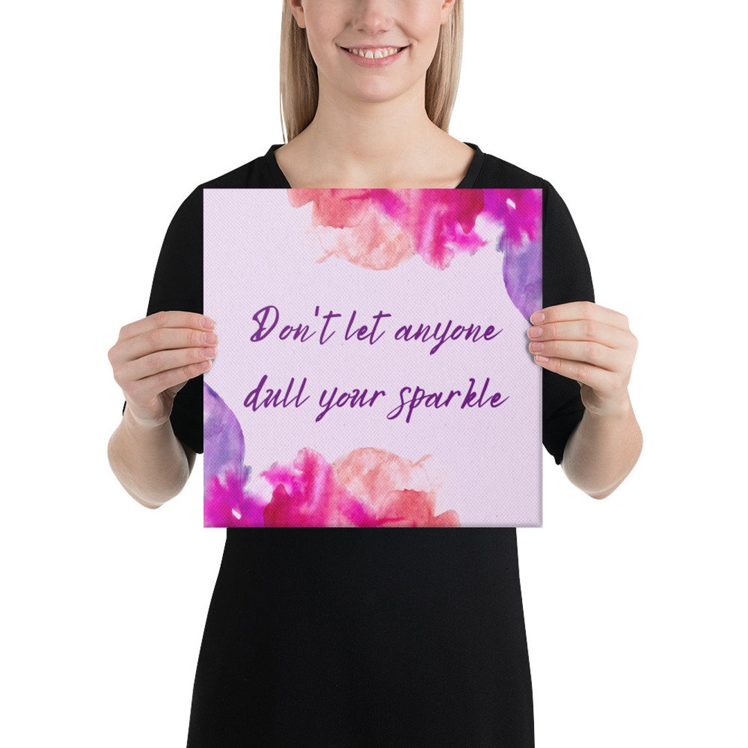 Don't Let Anyone Dull Your Sparkle Canvas Art Print - Etsy