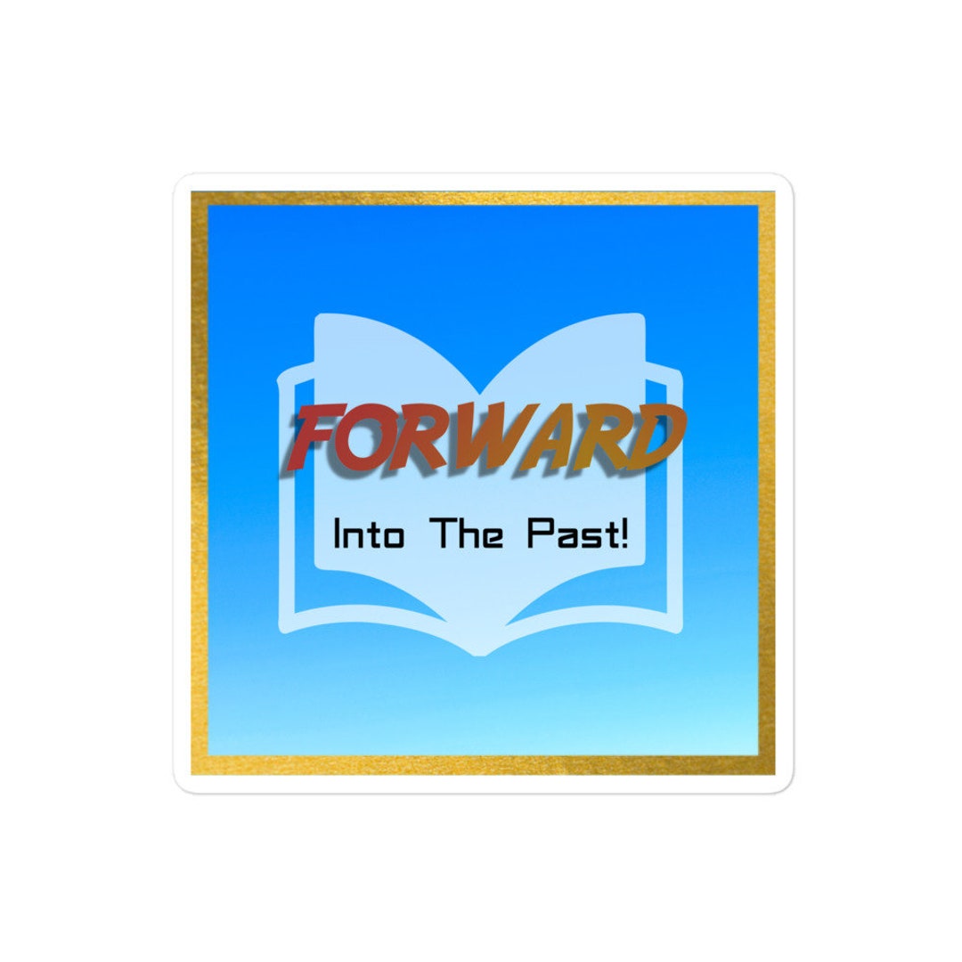 Forward Into the Past Stickers - Etsy
