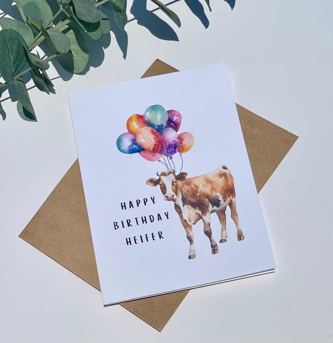 Happy Birthday Heifer Funny Cow Birthday Card It's Your Birthday Rude ...
