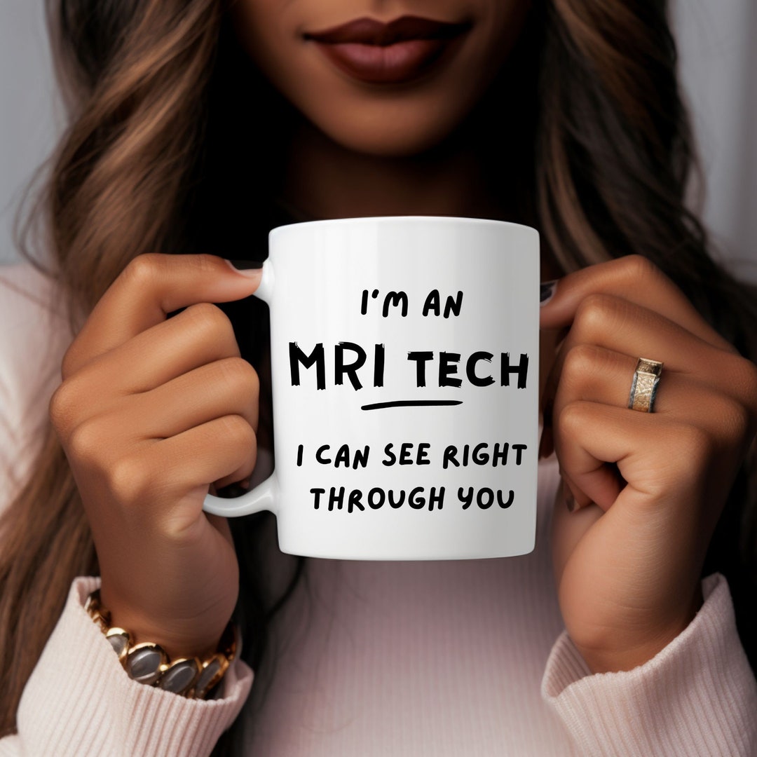 MRI Tech Mug, MRI Technologist Gift, MRI Technician Gift, Radiology Mri ...