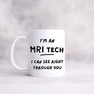 MRI Tech Mug, MRI Technologist Gift, MRI Technician Gift, Radiology Mri ...