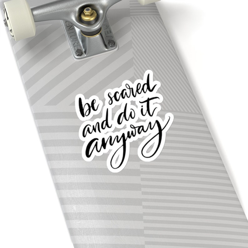 Be Scared and Do It Anyway Themed Kiss-cut Stickers - Etsy