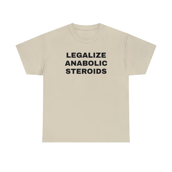 Legalize Anabolic Steroids T Shirt - Etsy