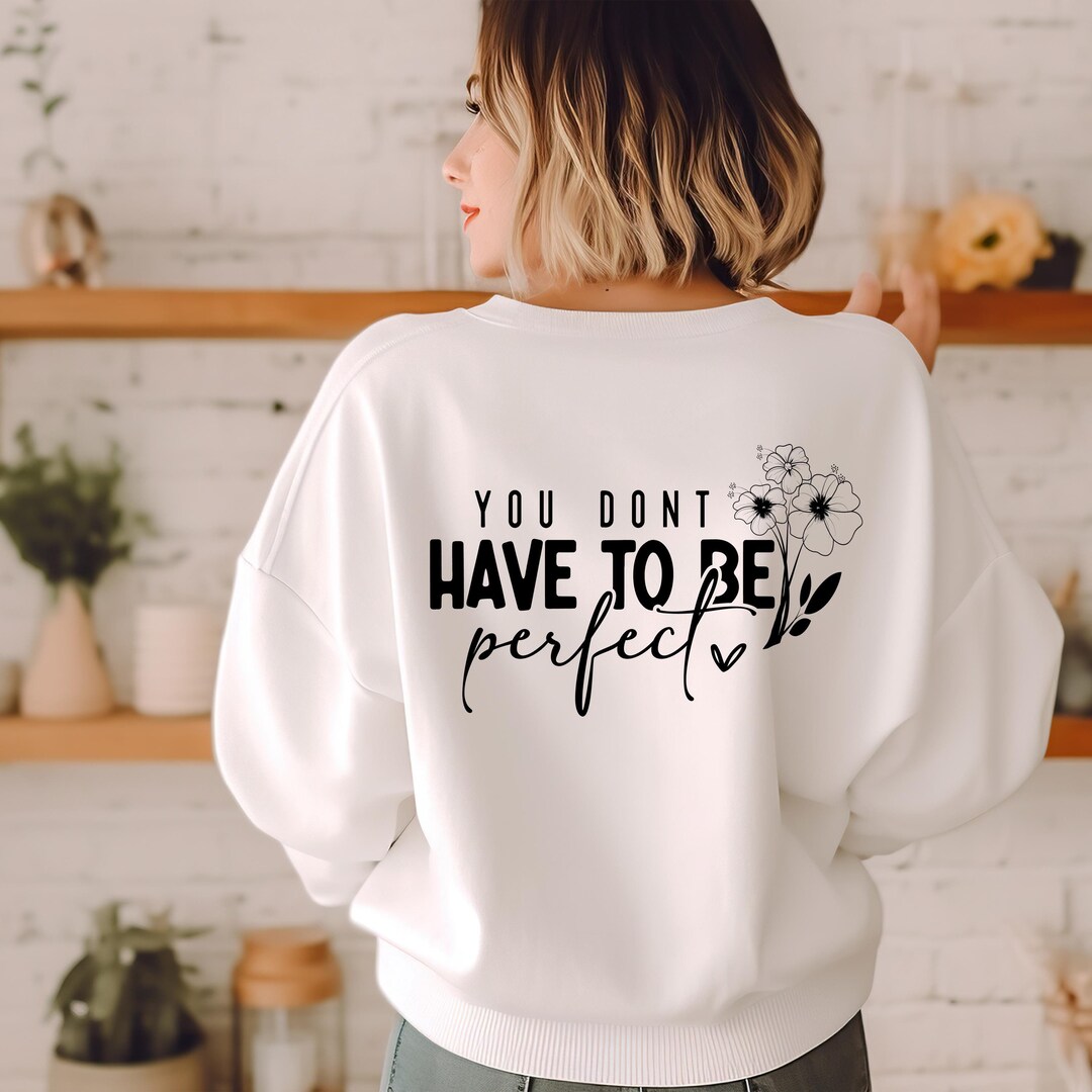 You Don't Have to Be Perfect Embroidery Design, Positive Daily ...