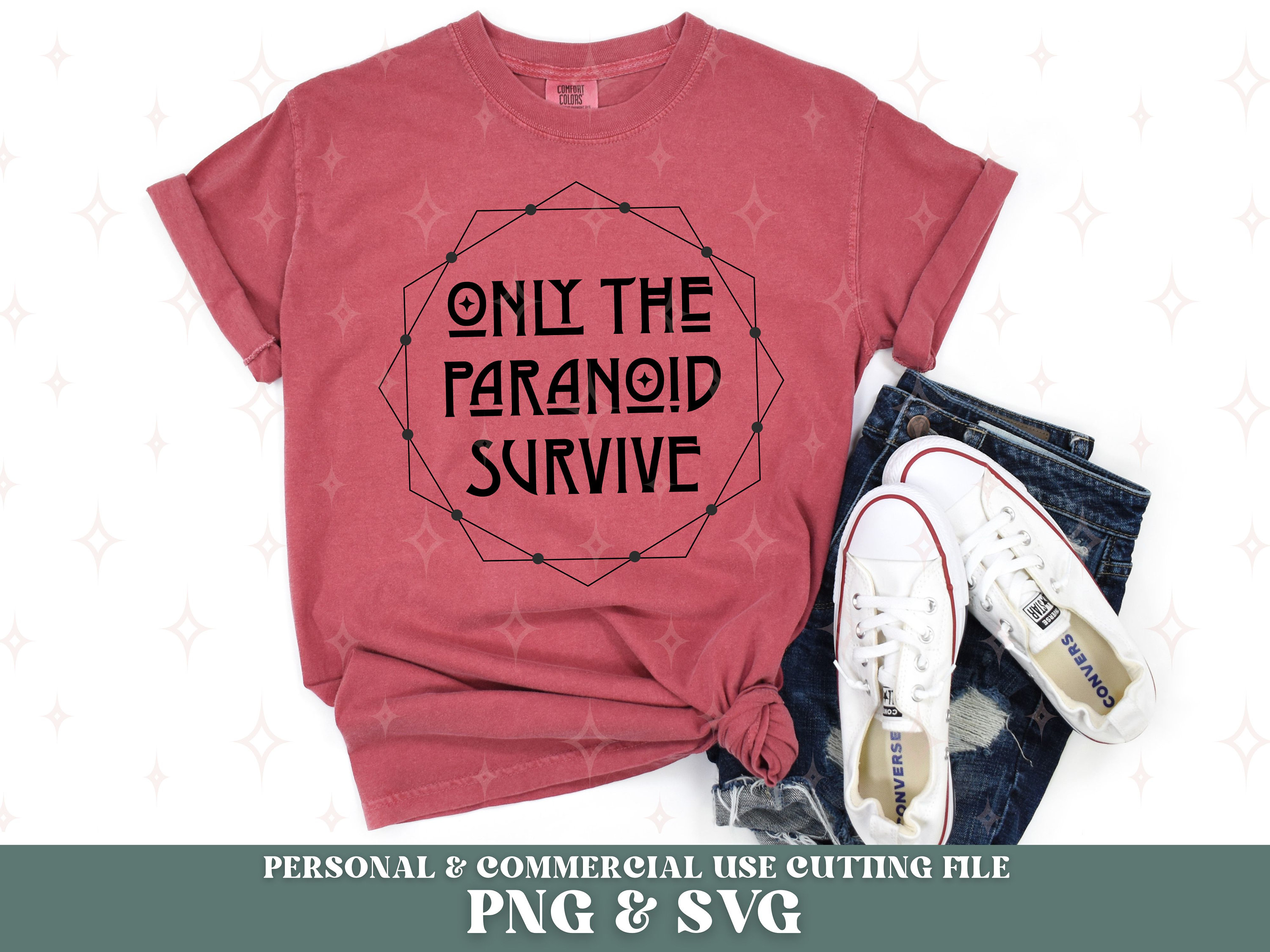 Only the Paranoid Survive SVG: Dark Humor Sarcastic Design (digital ...