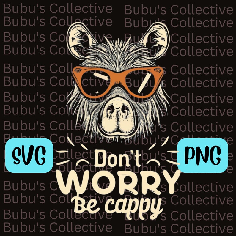 Capybara SVG Don't Worry Be Cappy Clip Art Funny Cute - Etsy