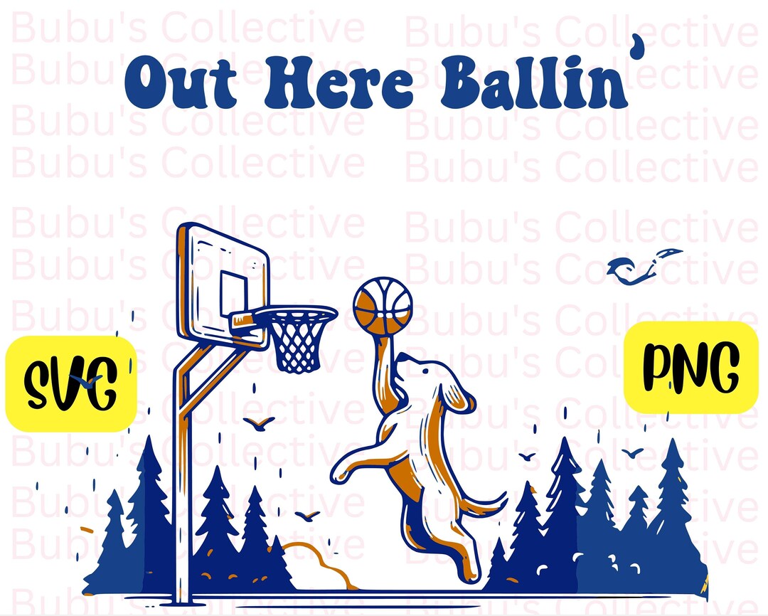 Dog Basketball SVG, Out Here Ballin Png,funny Cottagecore Retro Groovy ...