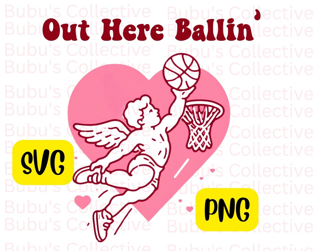 Valentine's Basketball SVG Out Here Ballin Cottagecore Cupid Angel ...