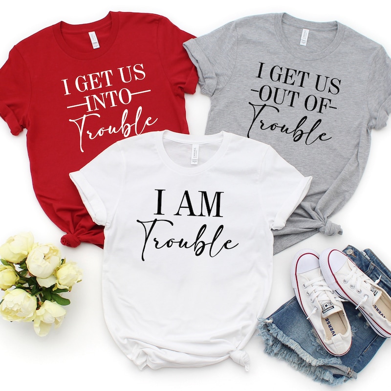 I Get Us in Trouble - Etsy