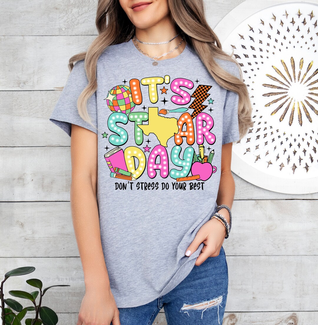 It's Star Day Don't Stress Do Your Best Shirt, Test Day Shirt, Testing ...