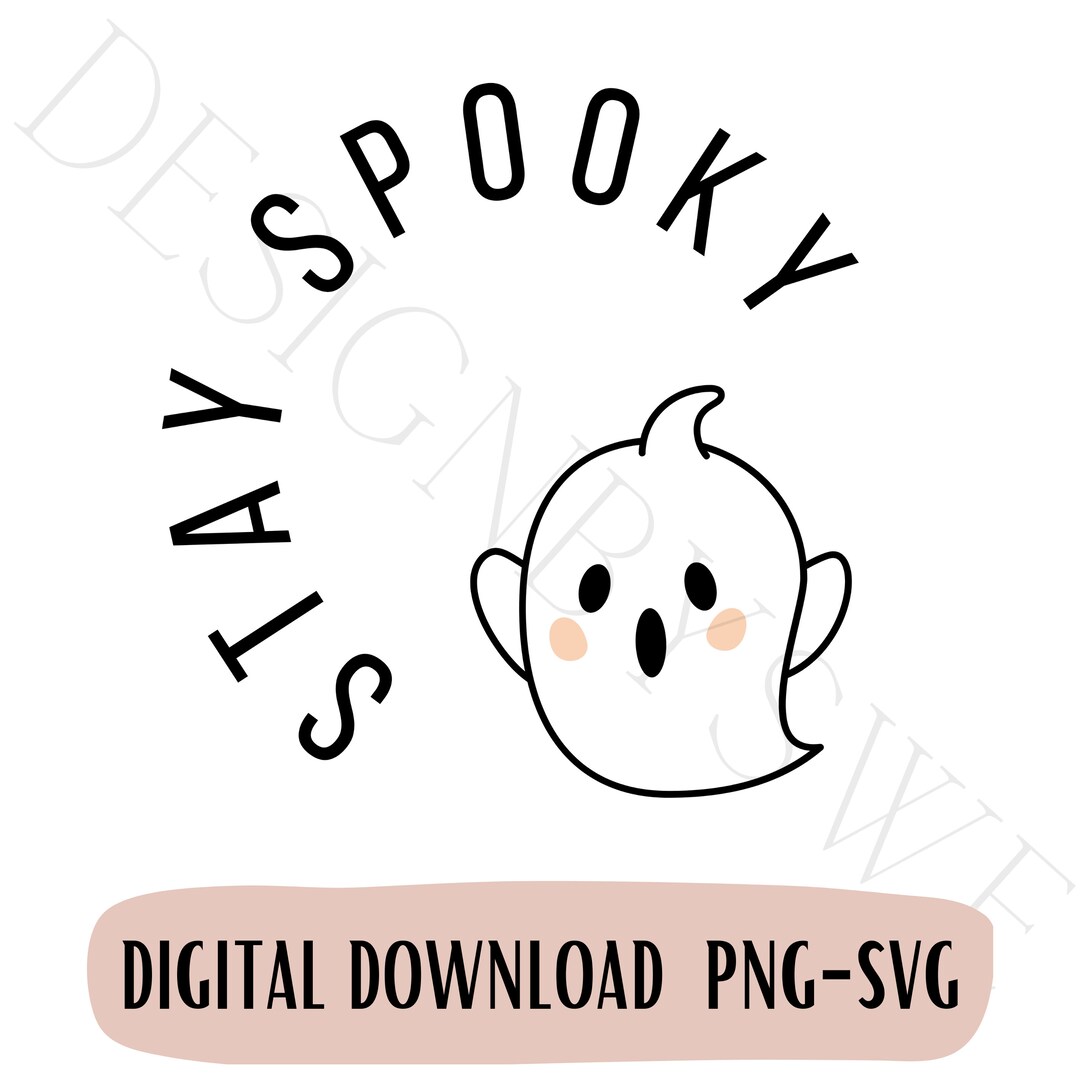 Stay Spooky Ghost PNG SVG, Halloween Shirt Design (digital Download) - Etsy