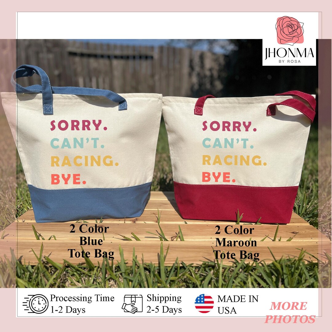 Racing Tote Bag, Race Day Bag, Sorry Can’t Racing Bye Bag, Racing Lover ...