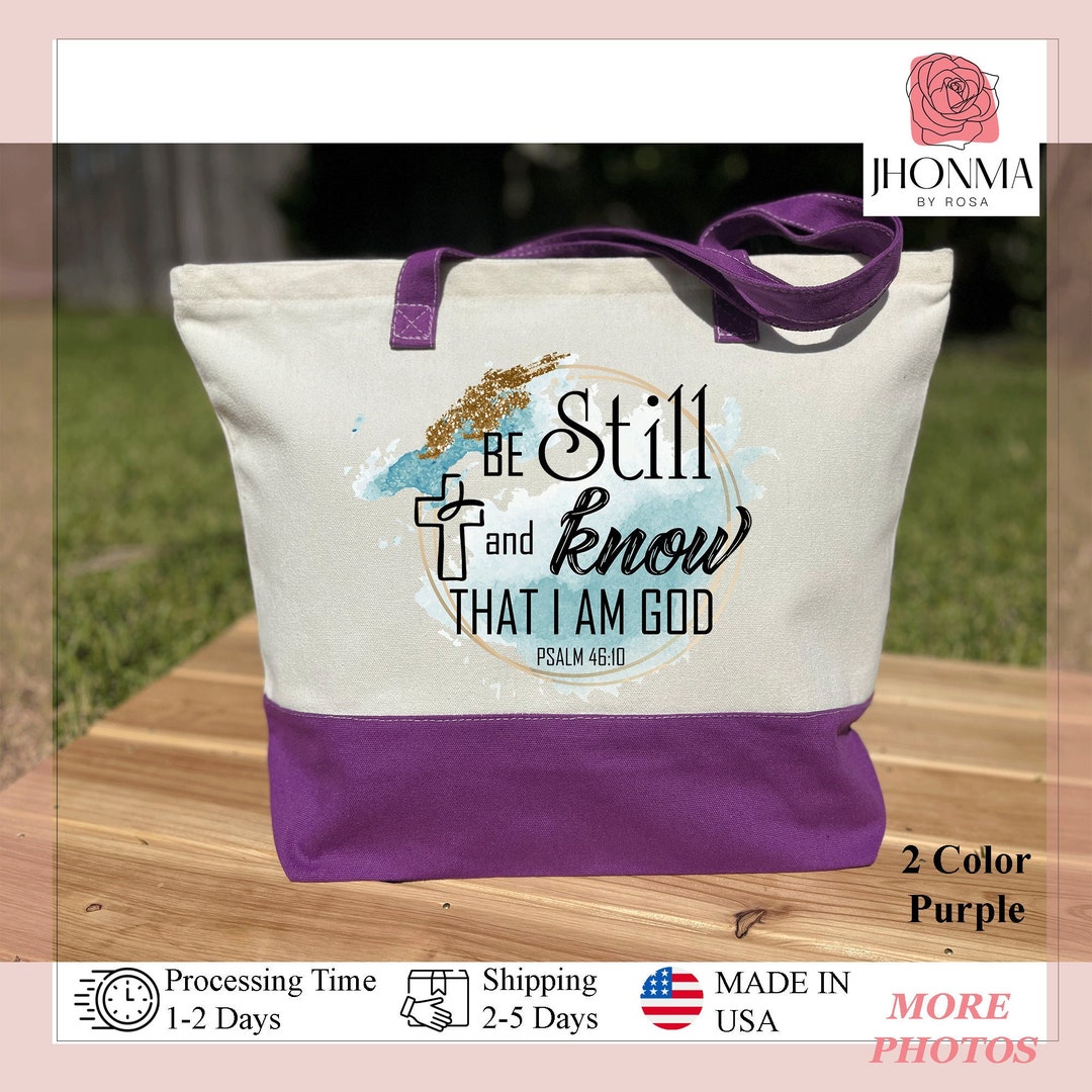 Psalms 46:10, Be Still and Know That I Am God, Custom Christian Bag ...