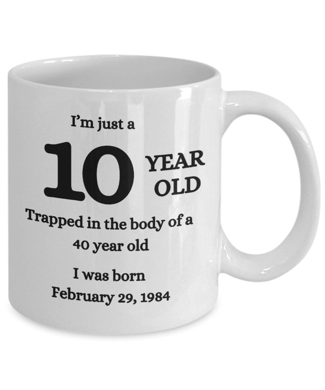 1984 Leap Year Mug, Funny Leapling Birthday Gift, 40th Birthday on ...