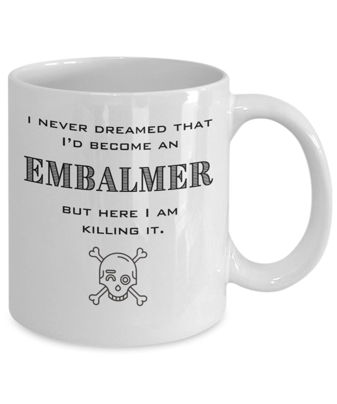 Funny Embalmer Gift, Funeral Director Mug, Gothic Present, Mortuary ...