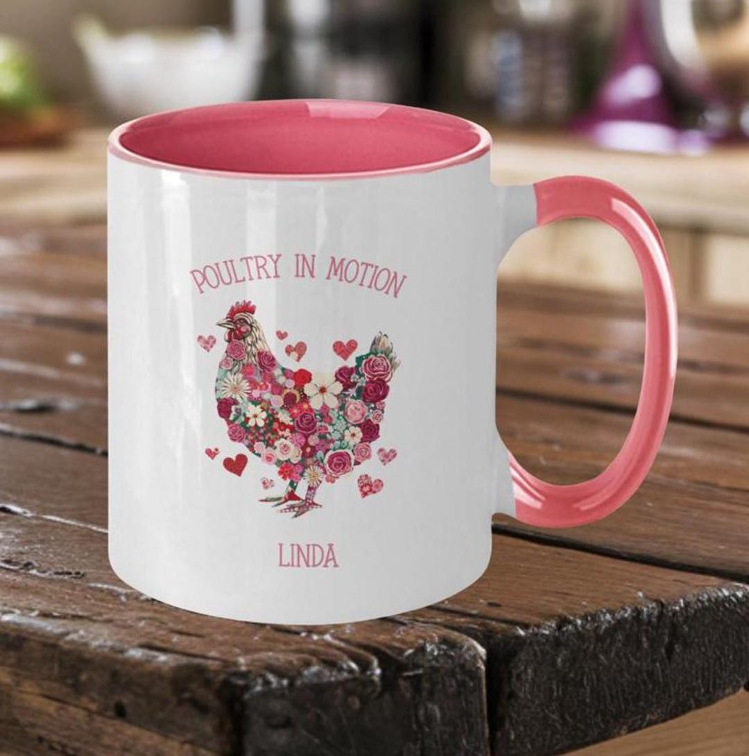 Custom Floral Hen Lover Mug, Gag "poultry in Motion" Chicken Coffee Cup ...