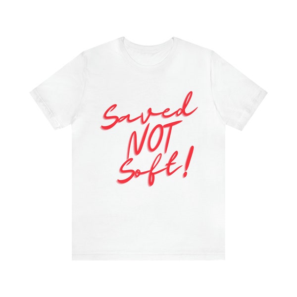 Saved but Not Soft Shirt - Etsy