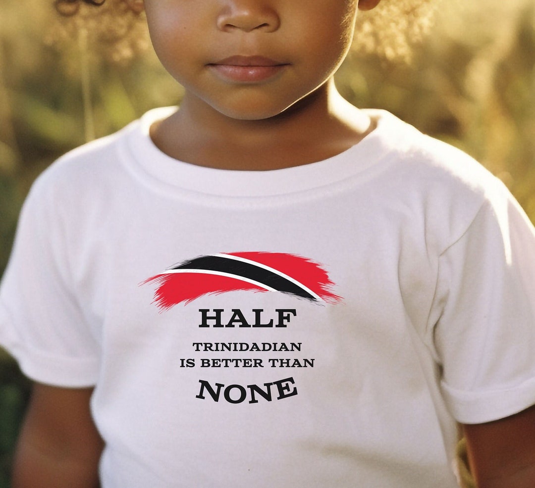 Half Trinidadian is Better Than None; Trinidad Bodysuit; Trini Bodysuit ...