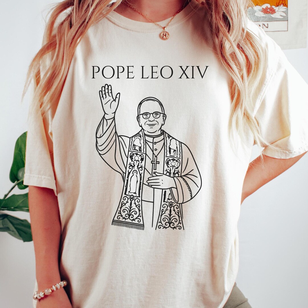 Comfort Colors® Pope Leo XIV Shirt, New Pope 2025 Tee, Robert Prevost Shirt, Catholic Hoodie ...
