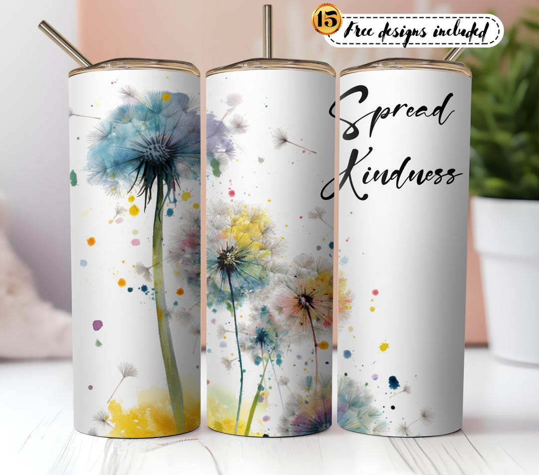 Spread Kindness Dandelion Tumbler Sublimation Design (digital Download ...
