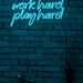 Work Hard Play Hard Neon Sign for Wall Decor Handmade Custom Neon Blue ...