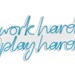 Work Hard Play Hard Neon Sign for Wall Decor Handmade Custom Neon Blue ...