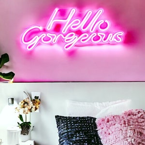 Hello Gorgeous Neon Sign Wall Decor - Custom Handmade Neon - Hello ...