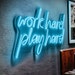 Motivational Neon Wall Decor Handmade Custom Neon Work Hard Play Hard ...