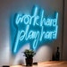 Motivational Neon Wall Decor Handmade Custom Neon Work Hard Play Hard ...