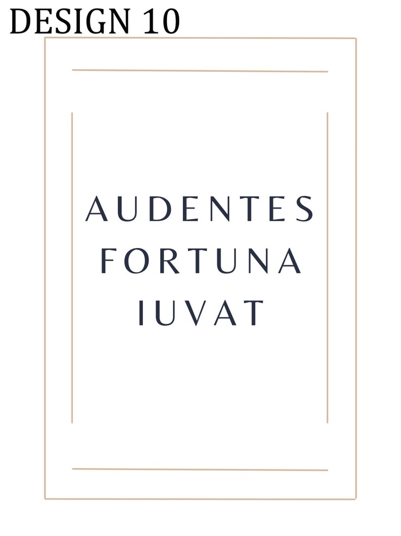 12x18 W/10 Design Options (framed): Fortune Favors the Bold / Audentes ...