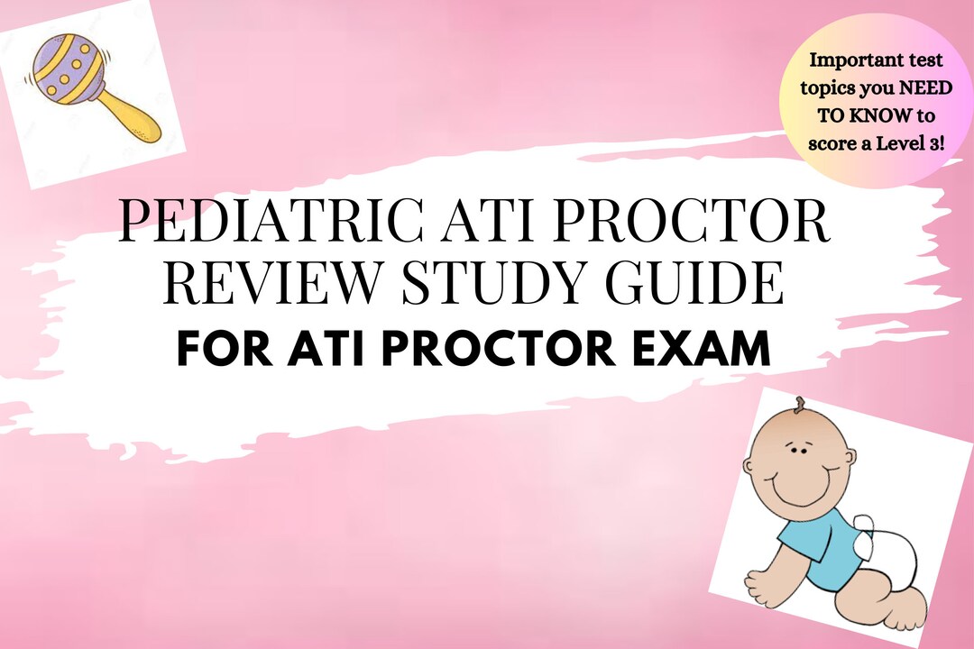 ATI Pediatric Proctor Review Study Guide for ATI Proctor Exam - Etsy