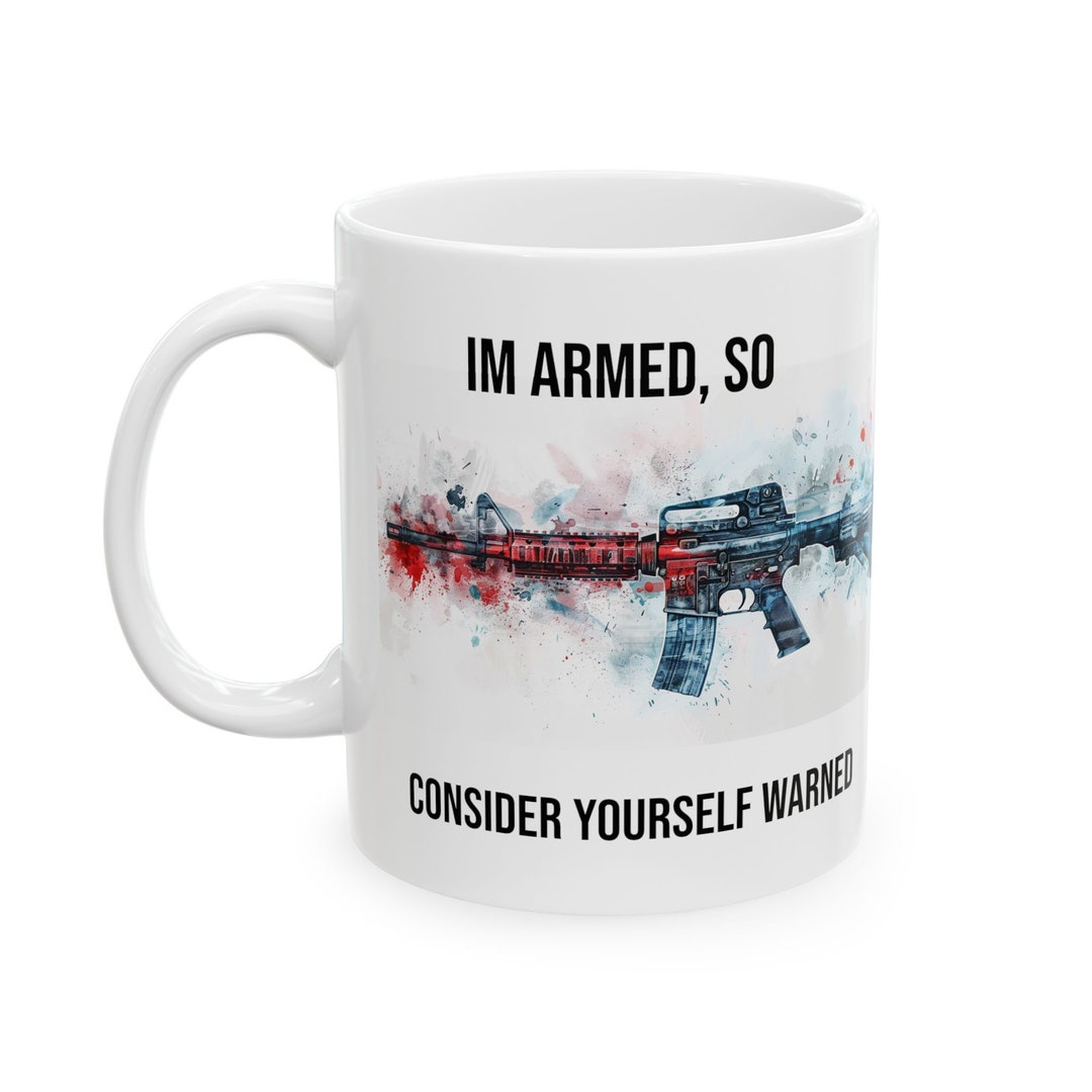 Gun Mug, Gun Gifts, 2nd Amendment Mug, Second Amendment, Gun Coffee Mug ...