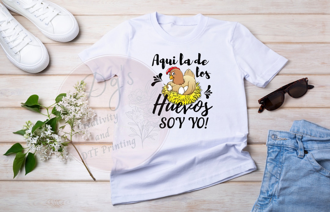 Aqui La De Los Huevos Soy Yo PNG ONLY - Etsy