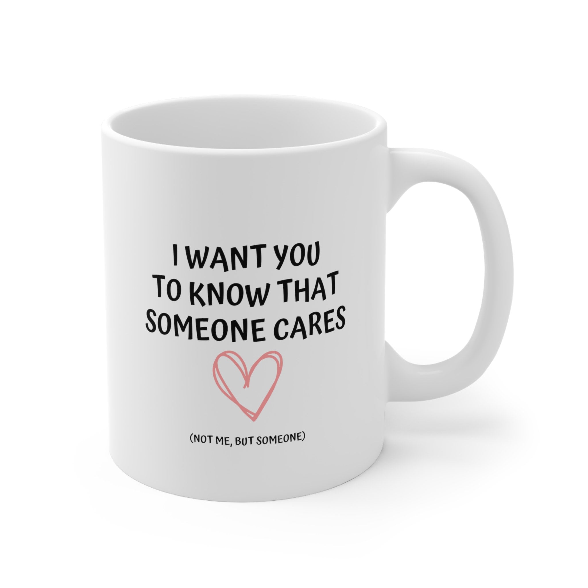 I Want You to Know That Someone Cares not Me but Someone - Etsy