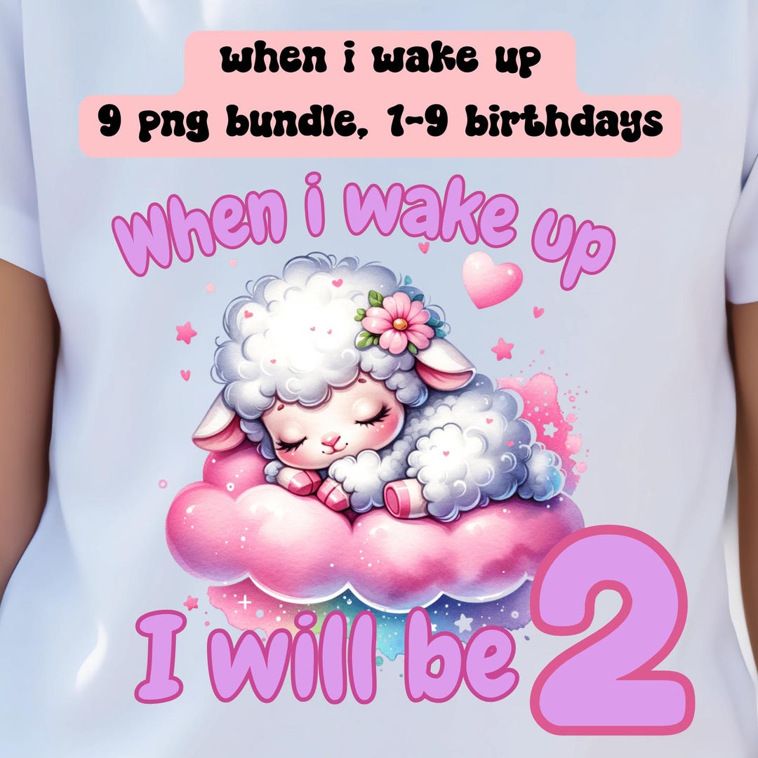 Sheep Bundle When I Wake up 9 Png Images Included, Birthdays 1-9 ...