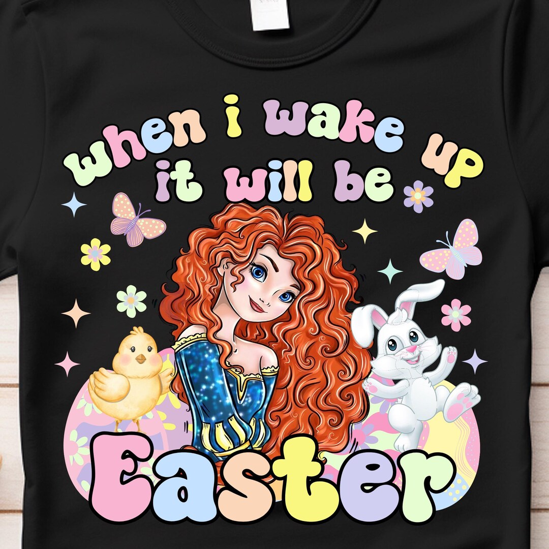 Easter Merida When I Wake up Png Perfect for T-shirts Pyjamas Ect… 1 ...