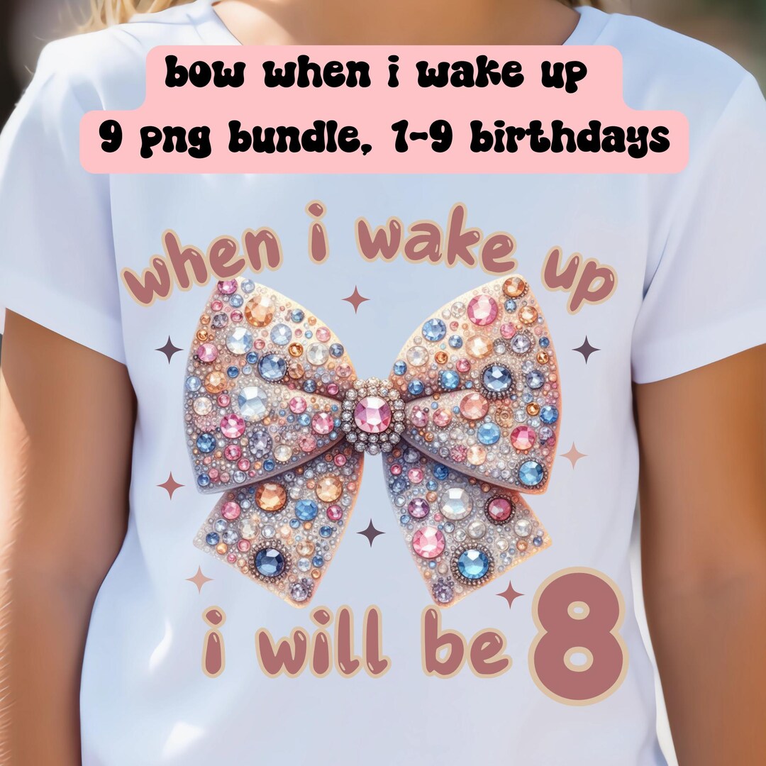 Bows Bundle When I Wake up 9 Png Images Included, Birthdays 1-9 ...