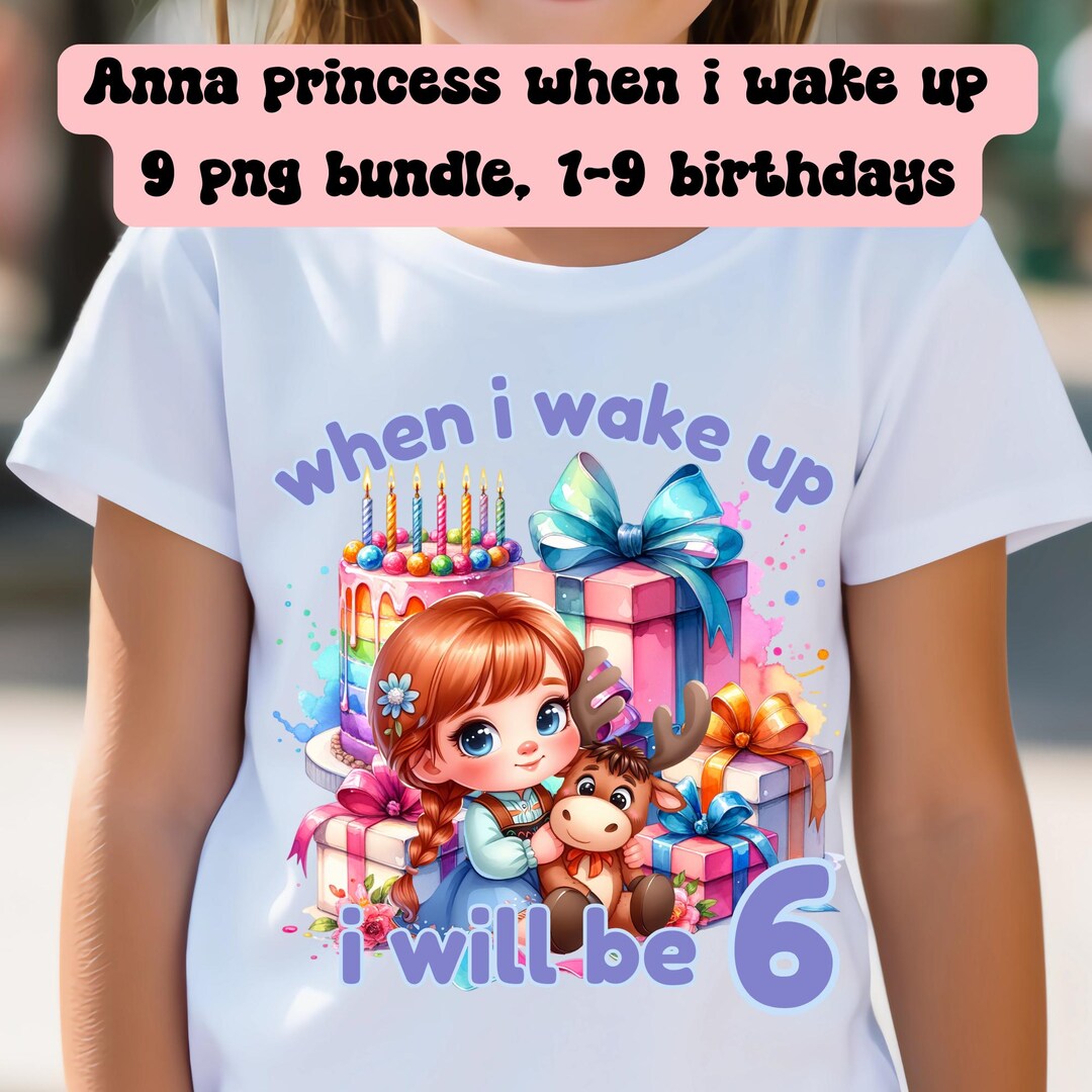 Princess Anna Bundle When I Wake up 9 Png Images Included, Birthdays 1 ...