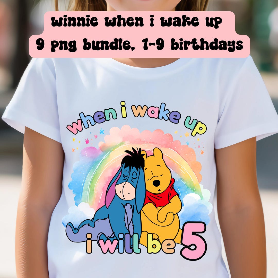 Winnie Bundle When I Wake up 9 Png Images Included, Birthdays 1-9 ...