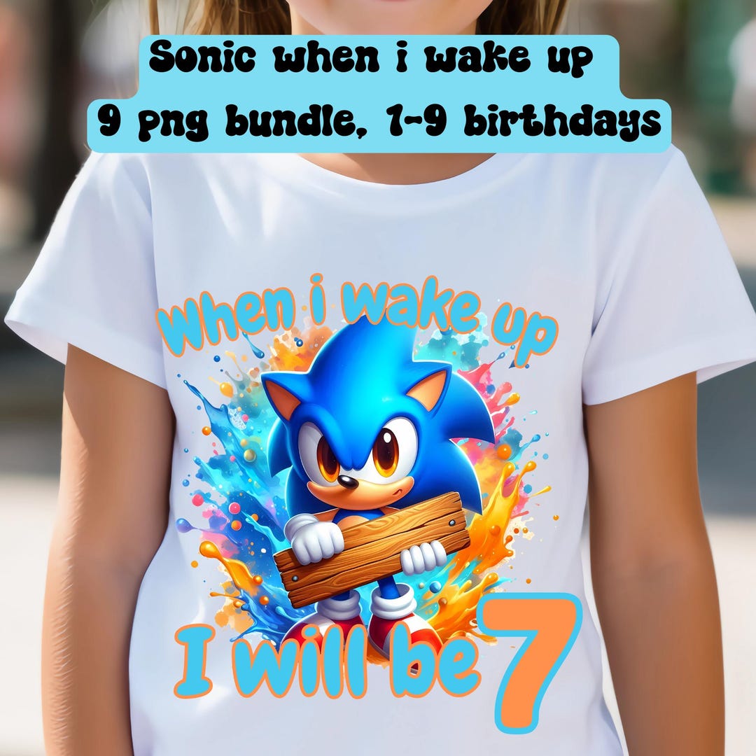 Sonic Bundle When I Wake up 9 Png Images Included, Birthdays 1-9 ...