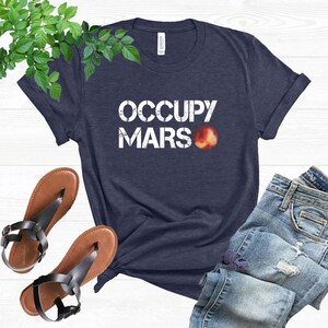 Occupy Mars T-shirt, Occupy Mars Tee, Universe Planet Space T-shirt ...