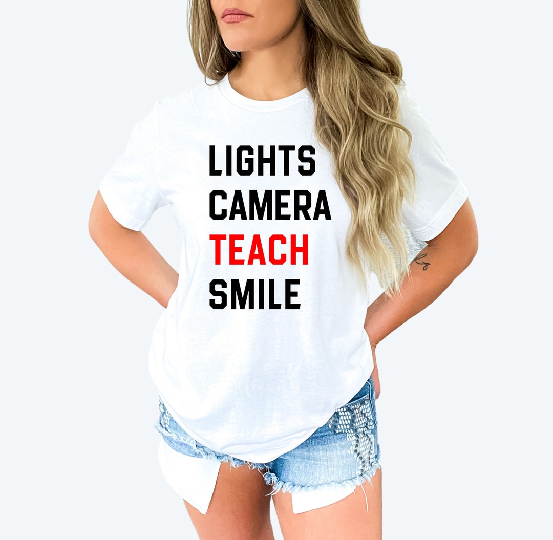 Lights Camera Teach Smile Shirt, Poets Department Teacher Tshirt, I Can ...