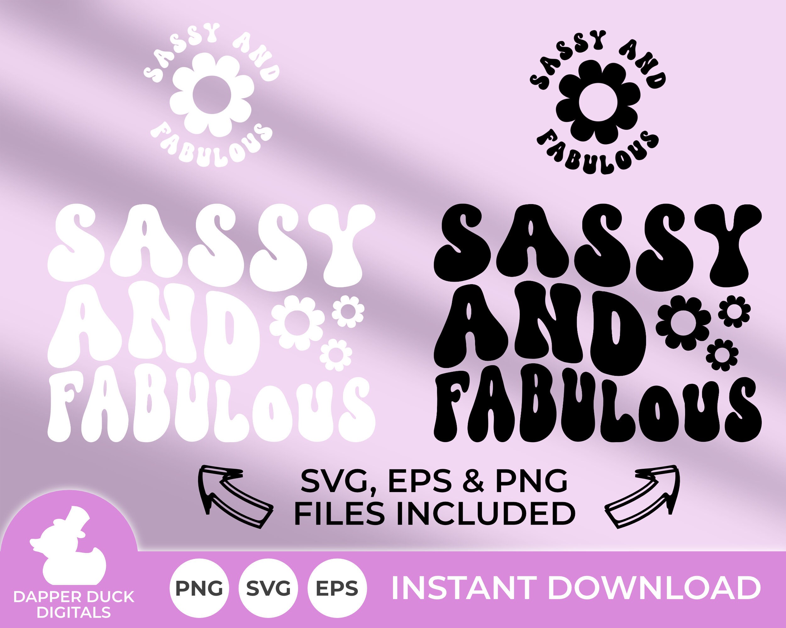 Sassy and Fabulous SVG File, PNG File, Groovy Cricut Files, Silhouette ...