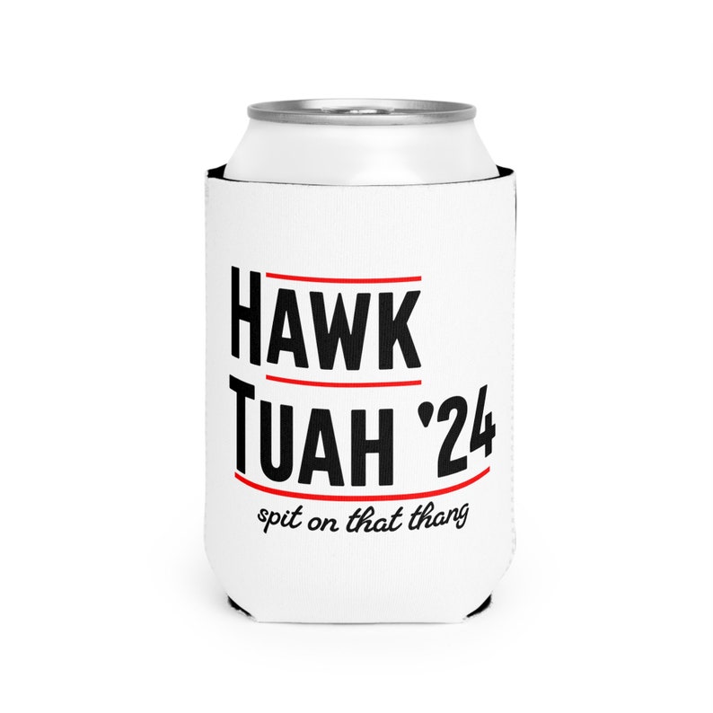 Hawk Tuah Spit On That Thang 2024 Drink Koozie Hawk Tuah 24 Funda de ...