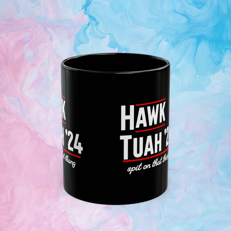 Hawk Tuah Spit on That Thang 2024 Mug,hawk Tuah 24 Funny Trendy Coffee ...