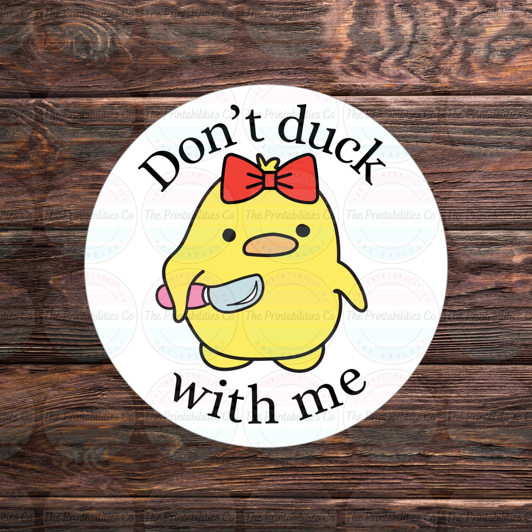 Don’t Duck With Me Sticker,duck Sticker,cottagecore Duck,quirky Your ...