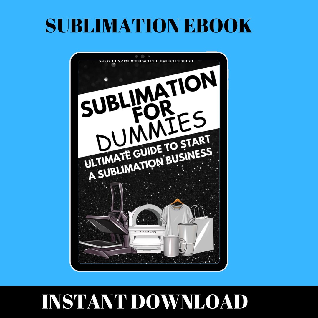 Beginner S Guide To Sublimation Downloadable Ebook For Crafting